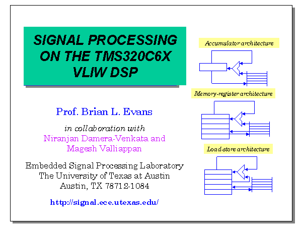 SIGNAL PROCESSING ON THE TMS320C6X VLIW DSP